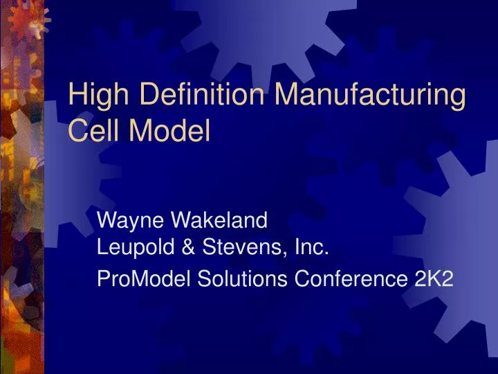 PPT - High Definition Manufacturing Cell Model PowerPoint Presentation ...