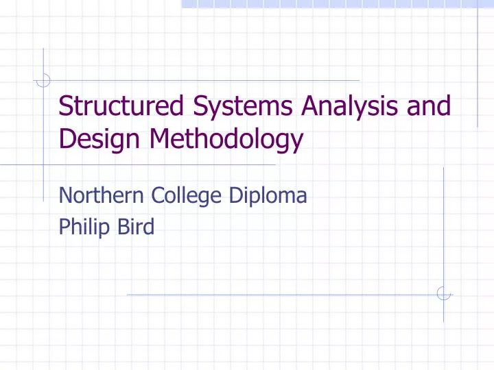 Ppt Structured Systems Analysis And Design Methodology Powerpoint Presentation Id 6708124