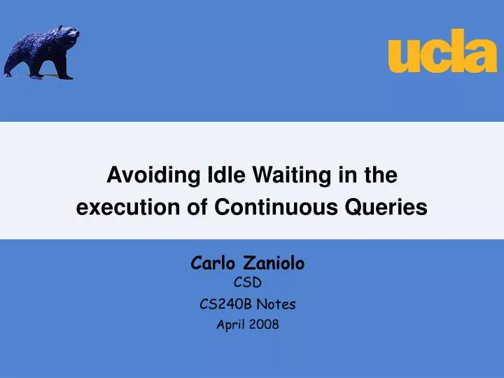 PPT - Avoiding Idle Waiting in the execution of Continuous Queries ...