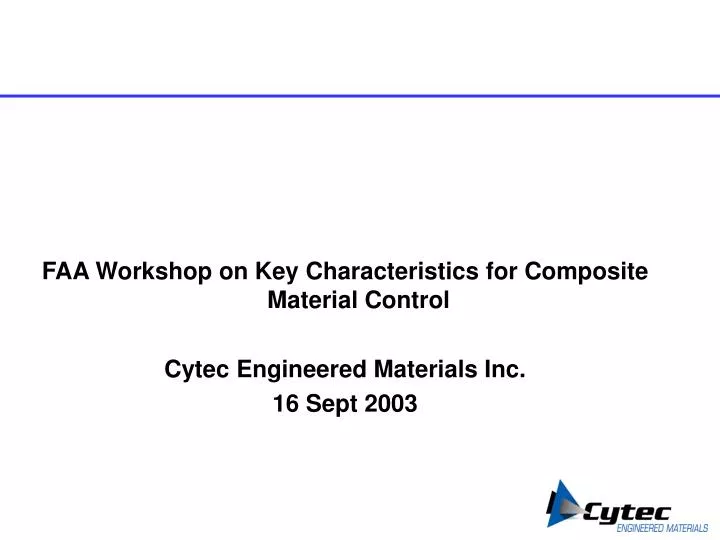 PPT - FAA Workshop on Key Characteristics for Composite Material ...