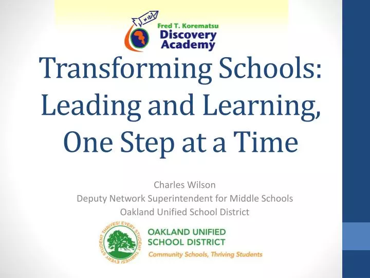 PPT - Transforming Schools: Leading and Learning, One Step at a Time ...