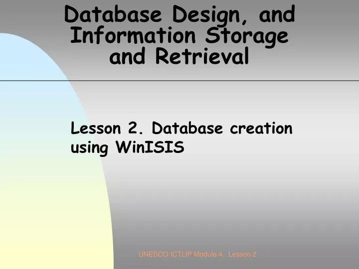 Ppt Database Design And Information Storage And Retrieval Powerpoint