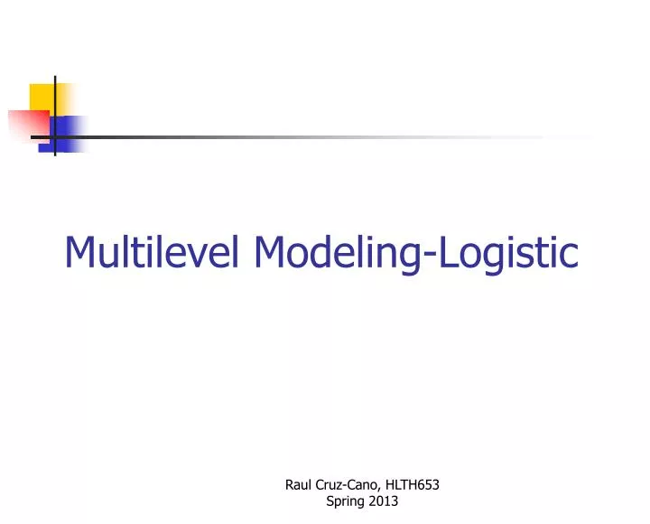PPT - Multilevel Modeling-Logistic PowerPoint Presentation, free download - ID:6710316