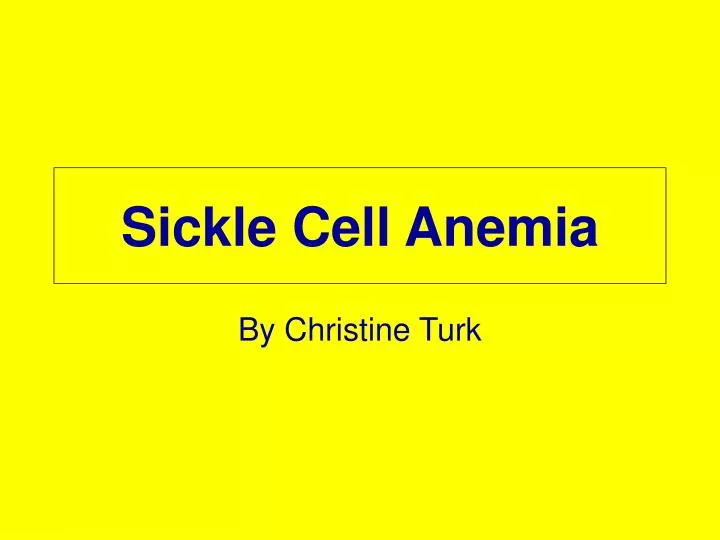 PPT - Sickle Cell Anemia PowerPoint Presentation, free download - ID ...
