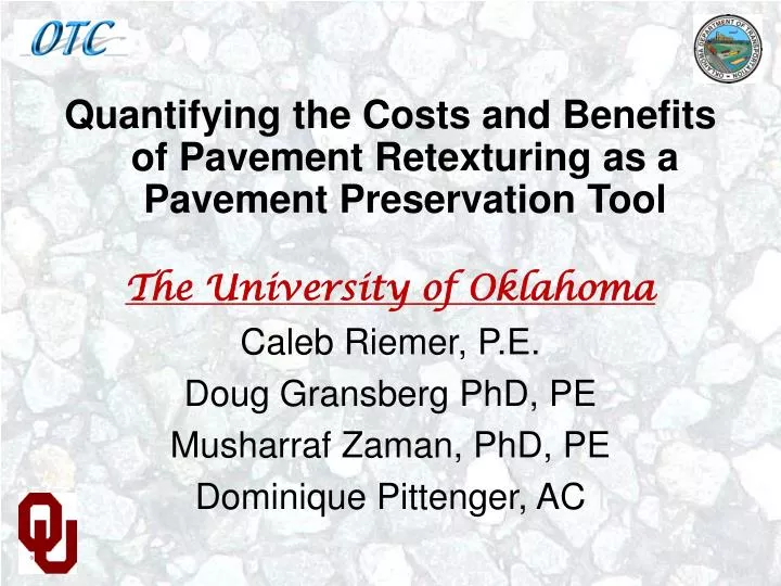 PPT - Quantifying the Costs and Benefits of Pavement Retexturing as a ...
