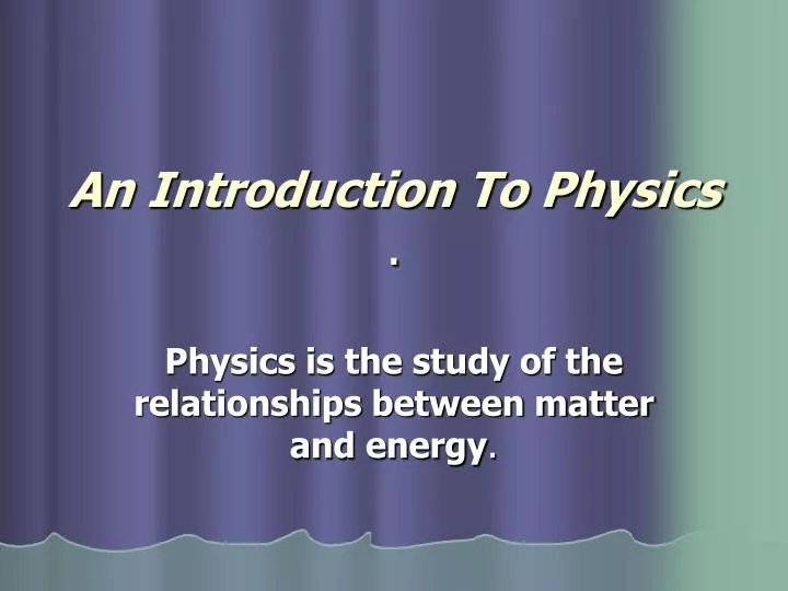 PPT - An Introduction To Physics . PowerPoint Presentation, free ...