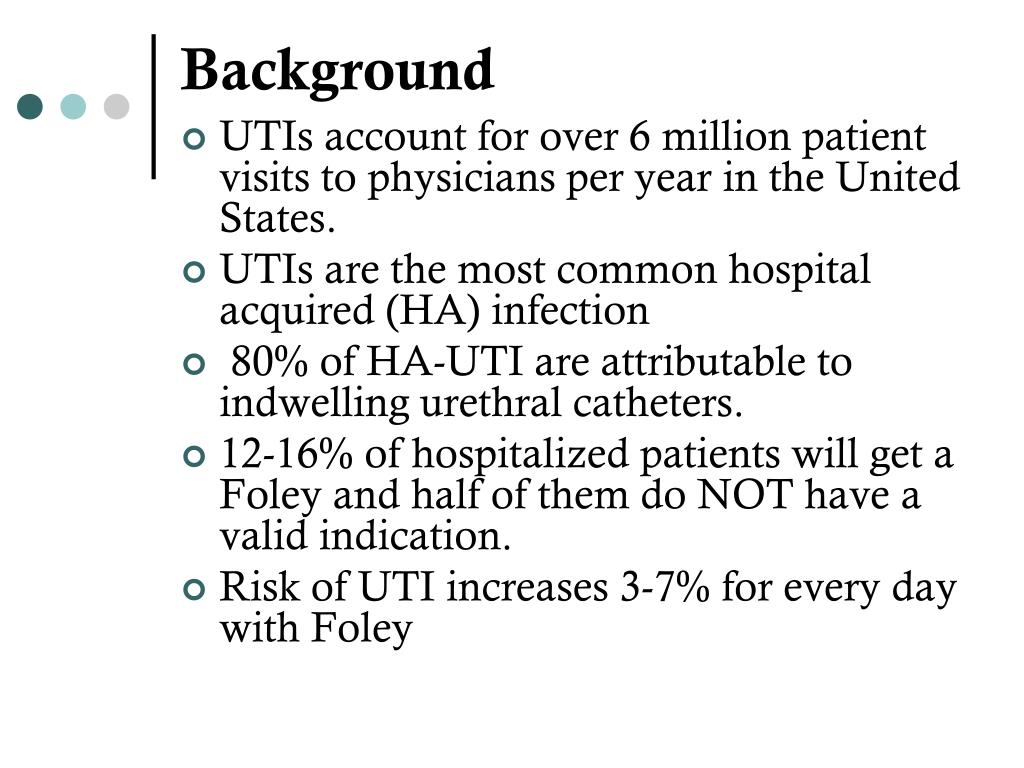 PPT - UTI Prevention in Patients with Foley Catheters PowerPoint ...
