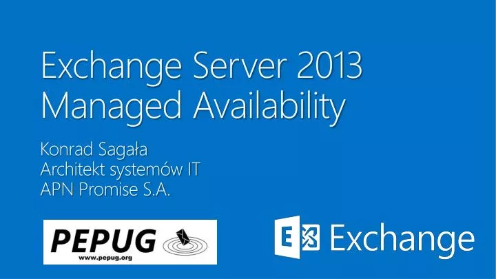 PPT - Exchange Server 2013 Managed Availability PowerPoint Presentation - ID:6715665