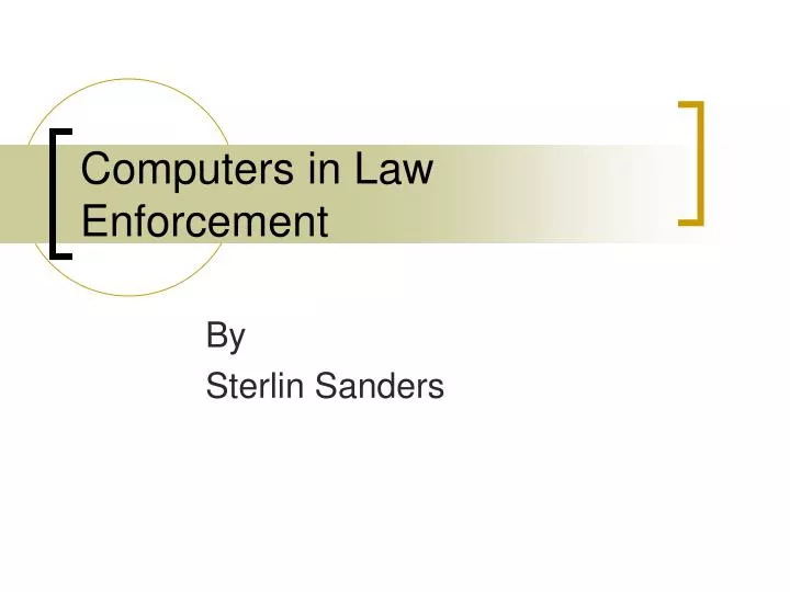 PPT - Computers in Law Enforcement PowerPoint Presentation, free ...