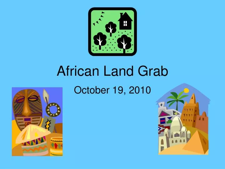 PPT - African Land Grab PowerPoint Presentation, free download - ID:6716236