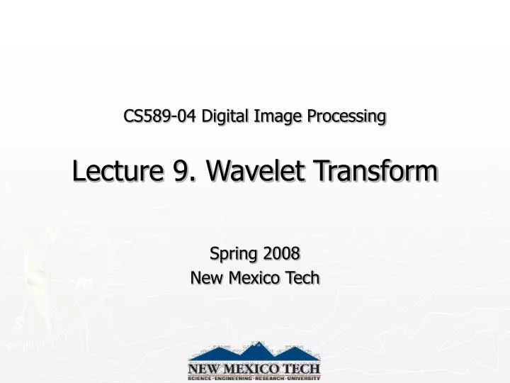 Ppt Cs589 04 Digital Image Processing Lecture 9 Wavelet Transform 6627