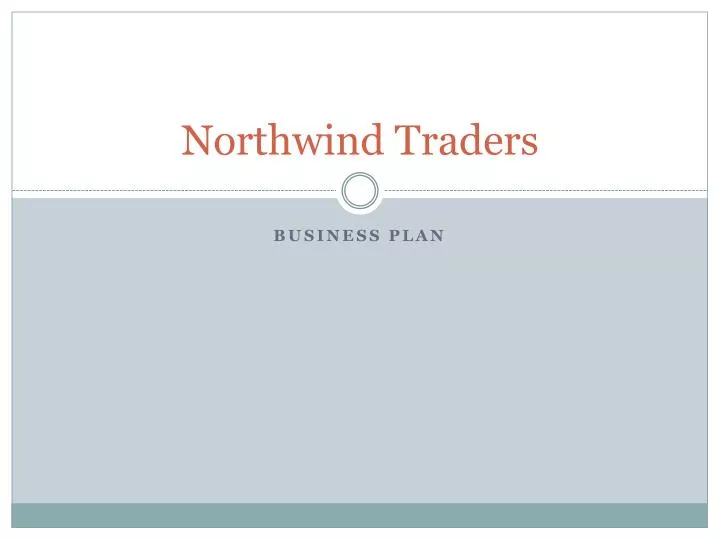 PPT - Northwind Traders PowerPoint Presentation, free download - ID:6718293