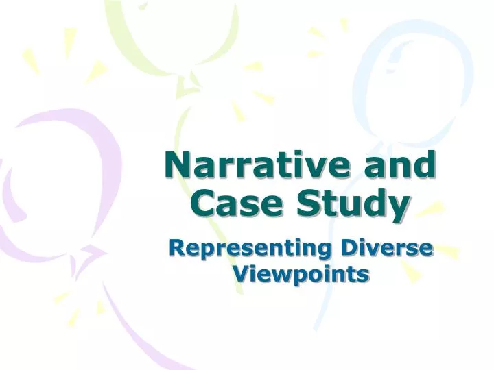 PPT - Narrative and Case Study PowerPoint Presentation, free download ...