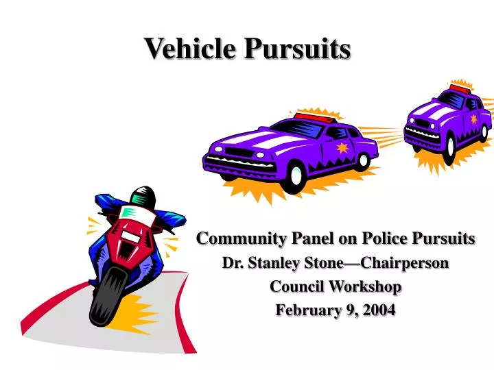 PPT - Vehicle Pursuits PowerPoint Presentation, free download - ID:6718666