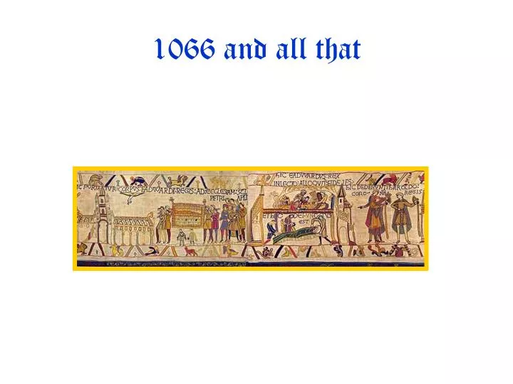PPT - 1066 and all that PowerPoint Presentation, free download - ID:6718726