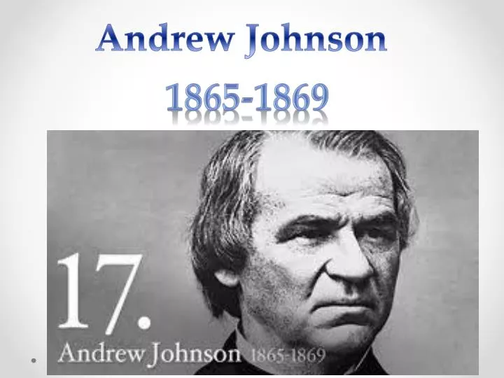 PPT - Andrew Johnson PowerPoint Presentation, free download - ID:6718792