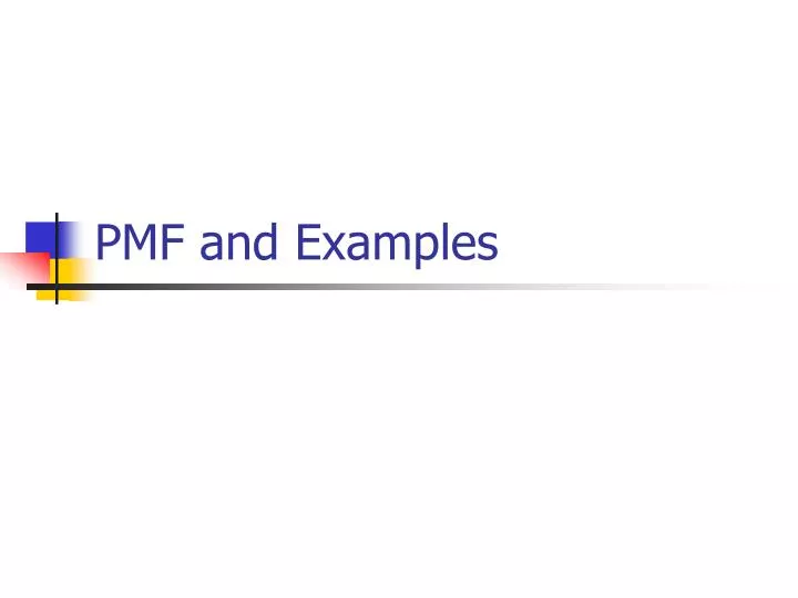 PPT - PMF and Examples PowerPoint Presentation, free download - ID:6719838