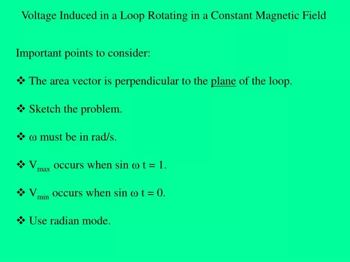 PPT - Voltage Induced in a Loop Rotating in a Constant Magnetic Field PowerPoint Presentation ...