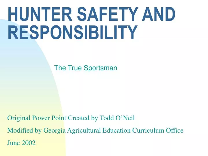 PPT - HUNTER SAFETY AND RESPONSIBILITY PowerPoint Presentation, free ...