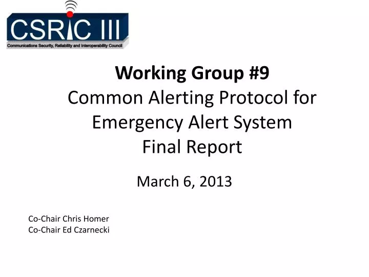 PPT - Working Group #9 Common Alerting Protocol for Emergency Alert ...