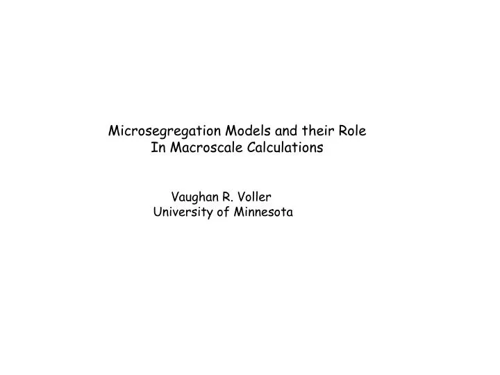 PPT - Microsegregation Models and their Role In Macroscale Calculations ...