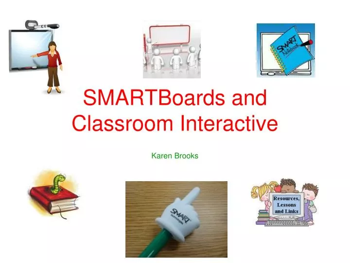PPT - SMARTBoards and Classroom Interactive PowerPoint Presentation ...