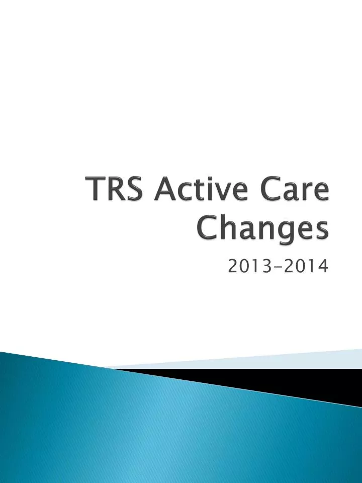 PPT - TRS Active Care Changes PowerPoint Presentation, free download ...