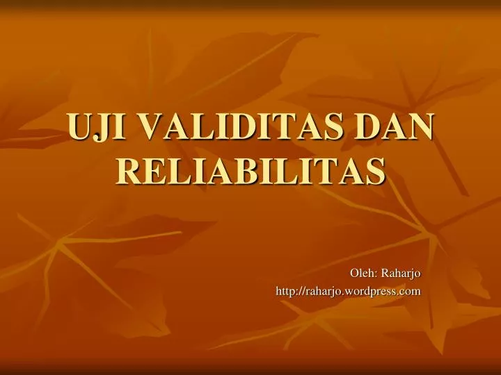PPT - UJI VALIDITAS DAN RELIABILITAS PowerPoint Presentation, free ... PPT - UJI VALIDITAS DAN RELIABILITAS PowerPoint Presentation, free ...