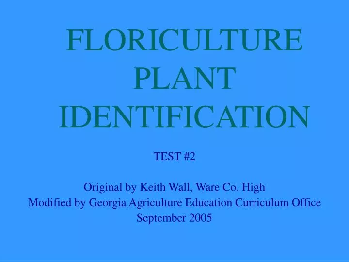 PPT - FLORICULTURE PLANT IDENTIFICATION PowerPoint Presentation, free ...