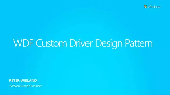 PPT - WDF Custom Driver Design Pattern PowerPoint Presentation, free ...