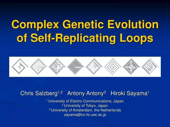 PPT - Complex Genetic Evolution of Self-Replicating Loops PowerPoint ...