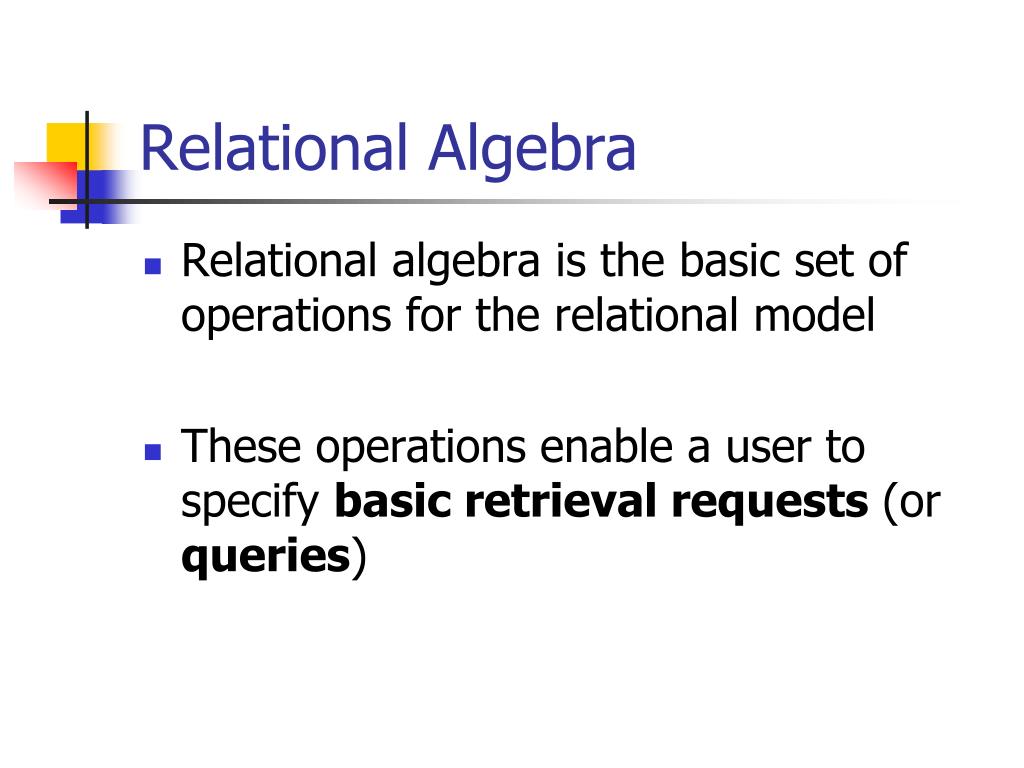 PPT - Chapter 6 The Relational Algebra PowerPoint Presentation, free ... PPT - Chapter 6 The Relational Algebra PowerPoint Presentation, free ...