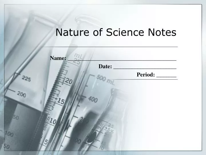 PPT - Nature of Science Notes PowerPoint Presentation, free download ...