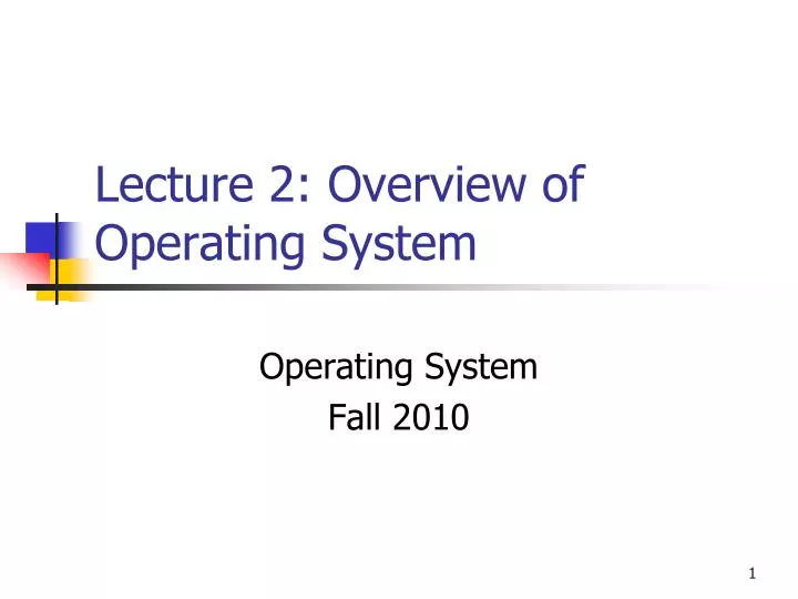 Ppt Lecture 2 Overview Of Operating System Powerpoint Presentation Free Download Id 6737610
