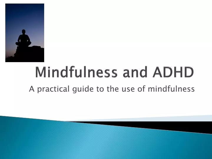 PPT - Mindfulness and ADHD PowerPoint Presentation, free download - ID ...
