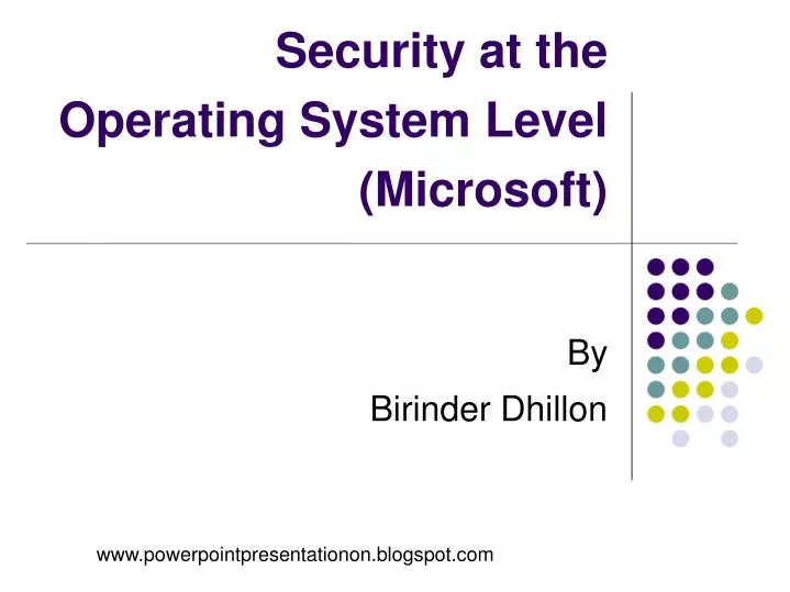 PPT - Security at the Operating System Level (Microsoft) PowerPoint ...
