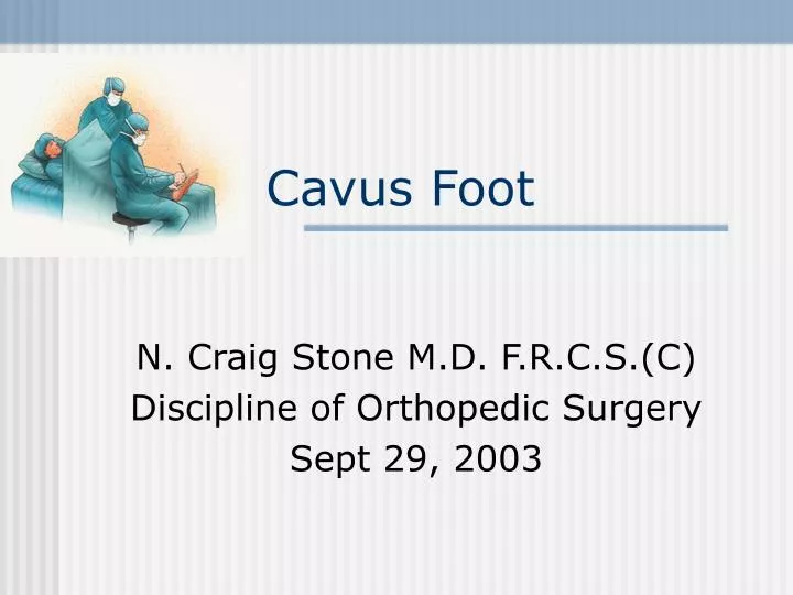 PPT - Cavus Foot PowerPoint Presentation, free download - ID:6739498