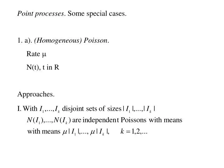 PPT - Point processes . Some special cases. 1. a). (Homogeneous ...
