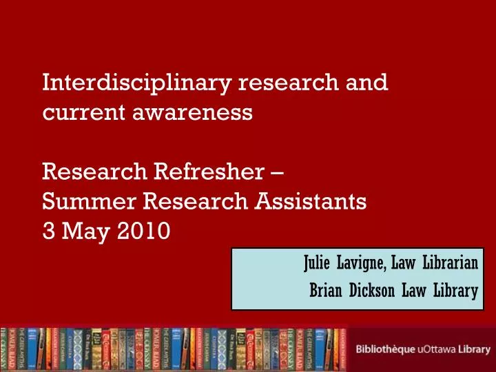 PPT - Julie Lavigne, Law Librarian Brian Dickson Law Library PowerPoint ...