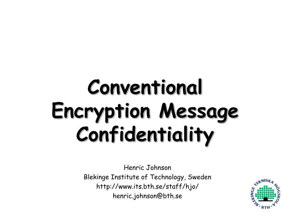 PPT - Conventional Encryption Message Confidentiality PowerPoint ... PPT - Conventional Encryption Message Confidentiality PowerPoint ...