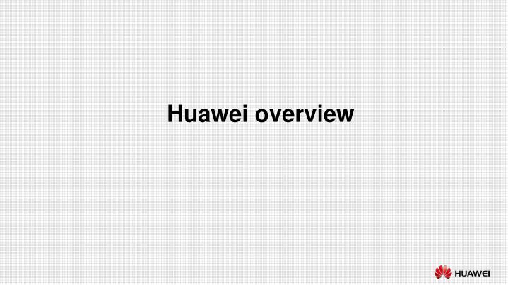 PPT - Huawei Technologies PowerPoint Presentation - ID:6743847