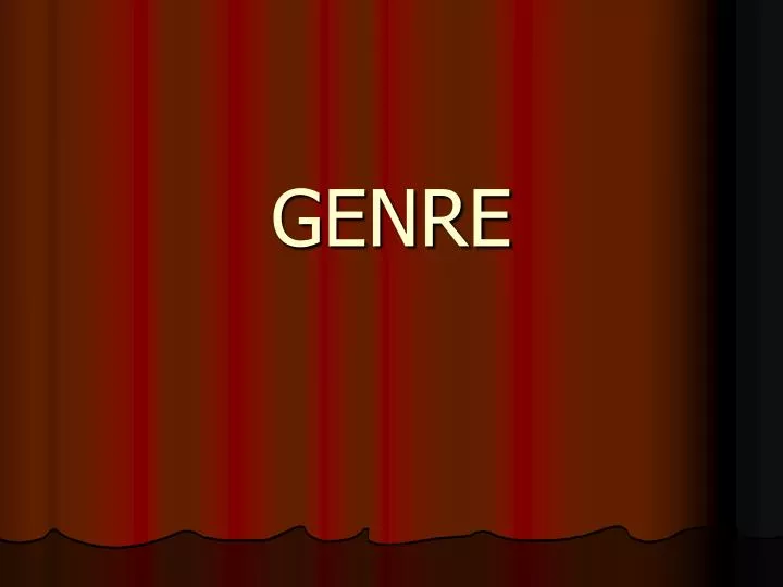 PPT - GENRE PowerPoint Presentation, free download - ID:6744352