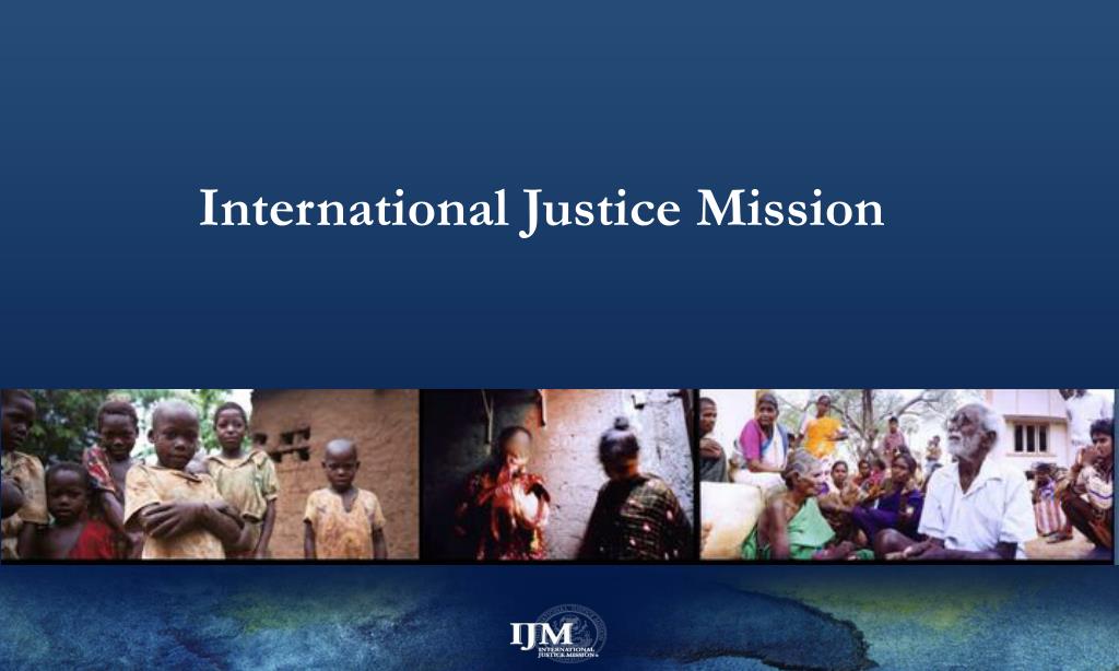 PPT - International Justice Mission PowerPoint Presentation, free ...