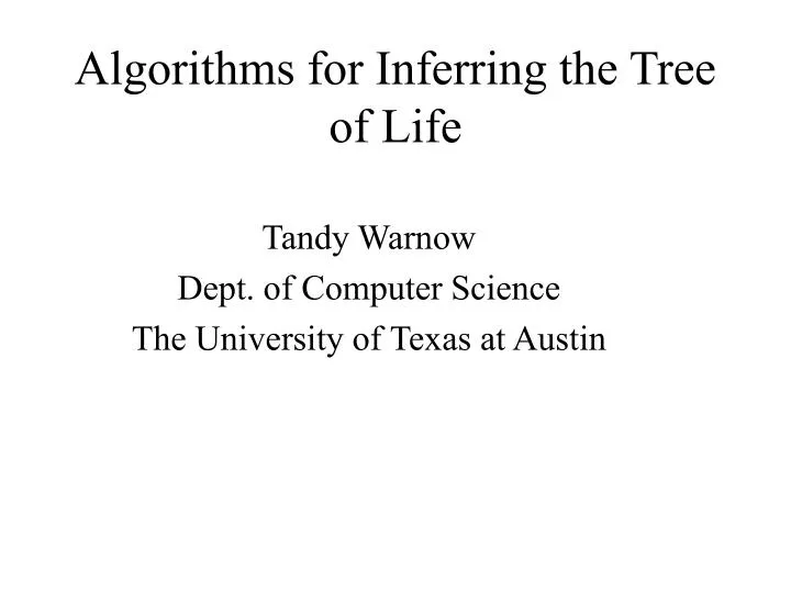 Ppt Algorithms For Inferring The Tree Of Life Powerpoint Presentation