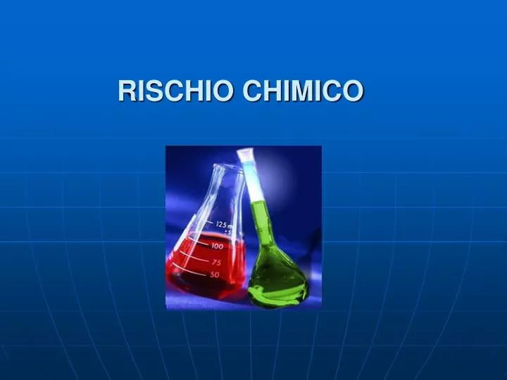 PPT - RISCHIO CHIMICO PowerPoint Presentation, free download - ID:6746936