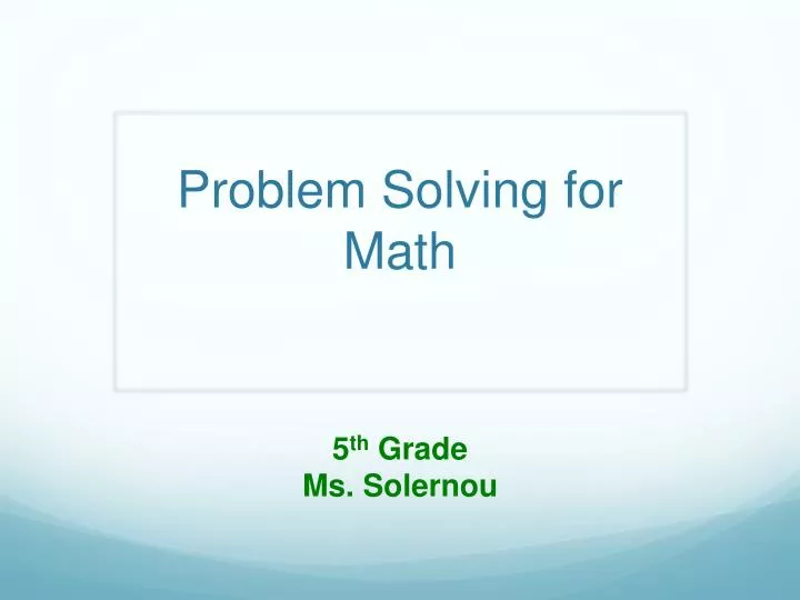 PPT - Problem Solving for Math PowerPoint Presentation, free download ...