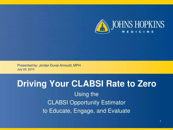 PPT - Driving Your CLABSI Rate to Zero PowerPoint Presentation, free ...