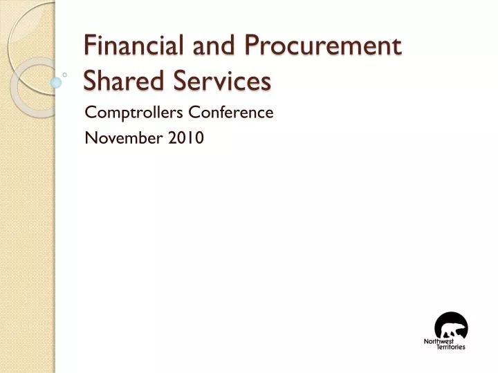 PPT - Financial and Procurement Shared Services PowerPoint Presentation ...