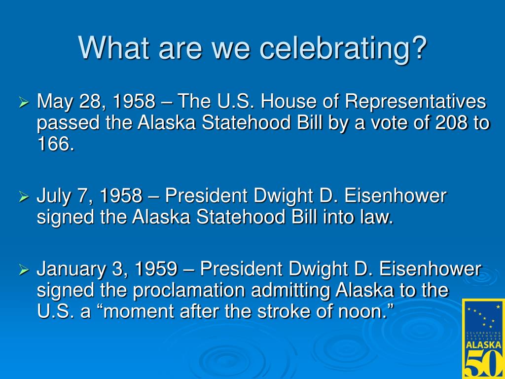 PPT - Celebrating Alaska’s 50 th Anniversary of Statehood PowerPoint ...