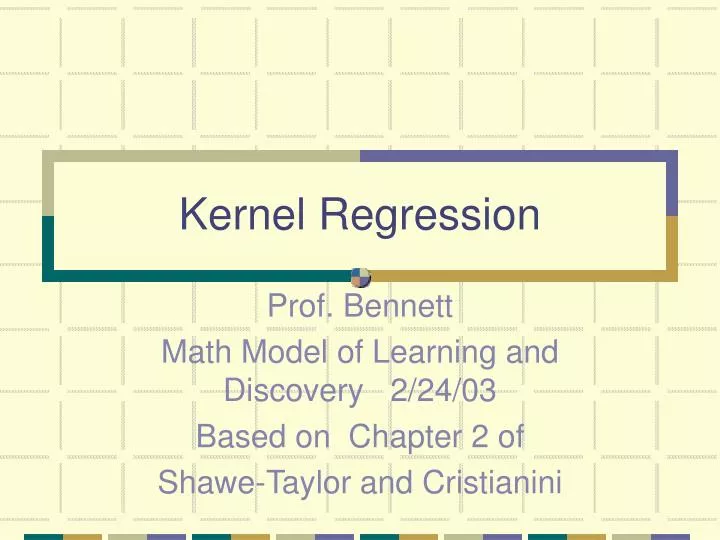 PPT - Kernel Regression PowerPoint Presentation, free download - ID:6752029